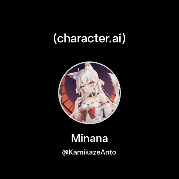 Chat with Minana | character.ai | AI Chat, Reimagined–Your Words. Your ...