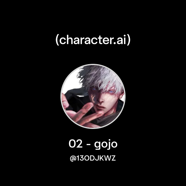 Chat with 02 - gojo | character.ai | AI Chat, Reimagined–Your Words ...