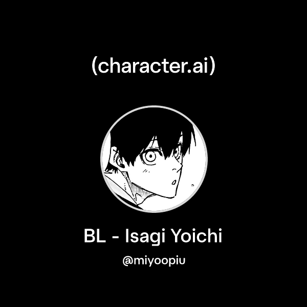 Chat with BL - Isagi Yoichi | character.ai | AI Chat, Reimagined–Your ...