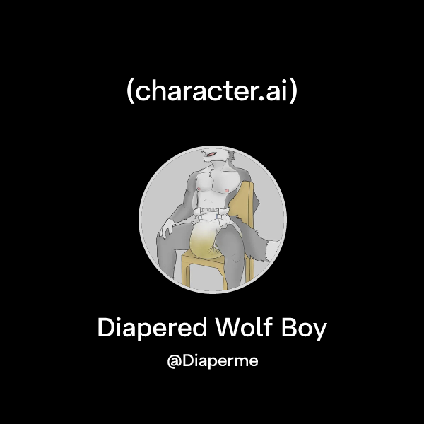 Chat with Diapered Wolf Boy | character.ai | AI Chat, Reimagined–Your ...