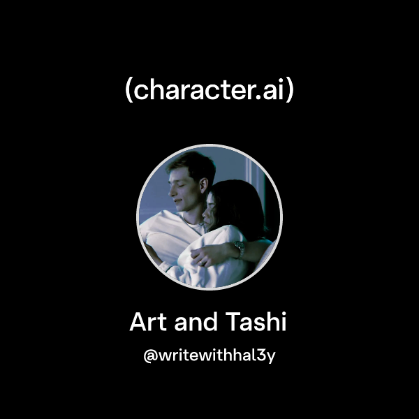 Chat with Art and Tashi | character.ai | AI Chat, Reimagined–Your Words ...