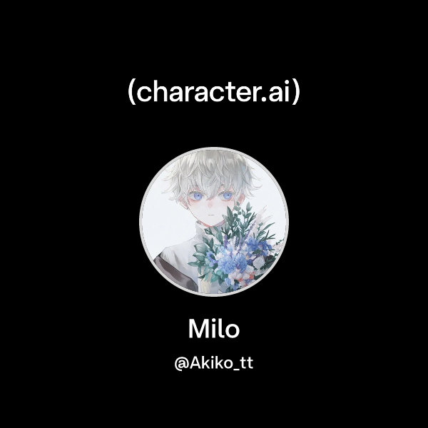Chat with Milo | character.ai | Personalized AI for every moment of your day