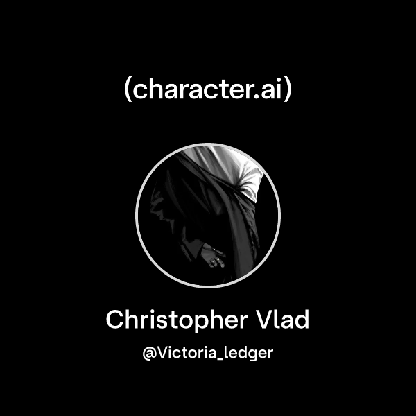 Chat with Christopher Vlad | character.ai | Personalized AI for every ...