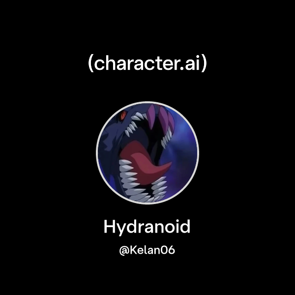 Chat with Hydranoid | character.ai | AI Chat, Reimagined–Your Words. Your World.