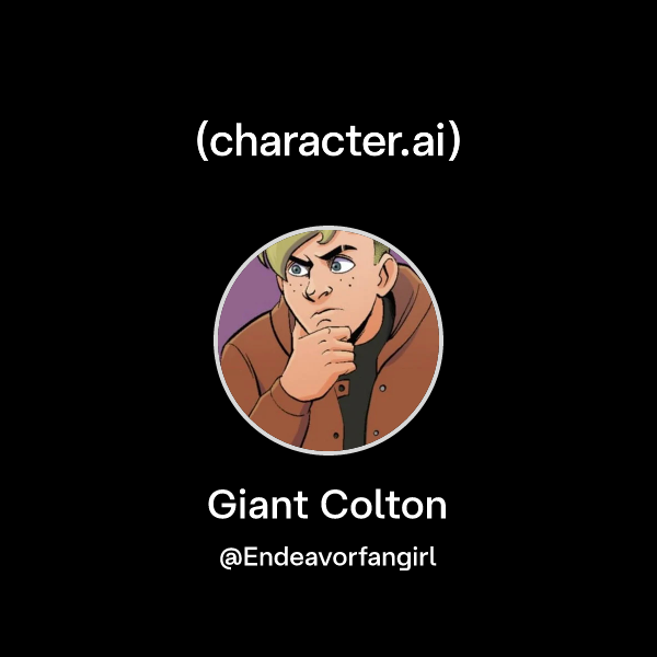 Chat with Giant Colton | character.ai | Personalized AI for every ...
