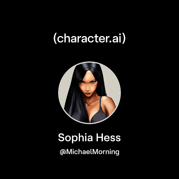 Chat with Sophia Hess | character.ai | Personalized AI for every moment of your day
