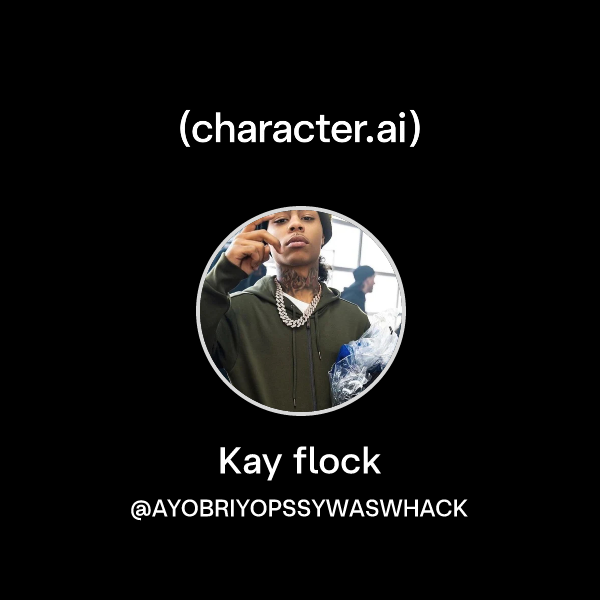 Chat with Kay flock | character.ai | AI Chat, Reimagined–Your Words ...