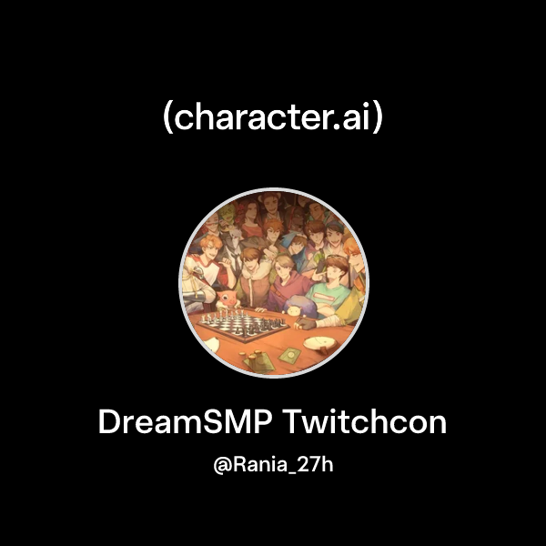Chat with DreamSMP Twitchcon | character.ai | AI Chat, Reimagined–Your ...