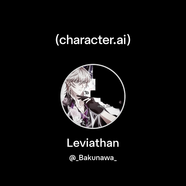 Chat with Leviathan | character.ai | AI Chat, Reimagined–Your Words. Your World.