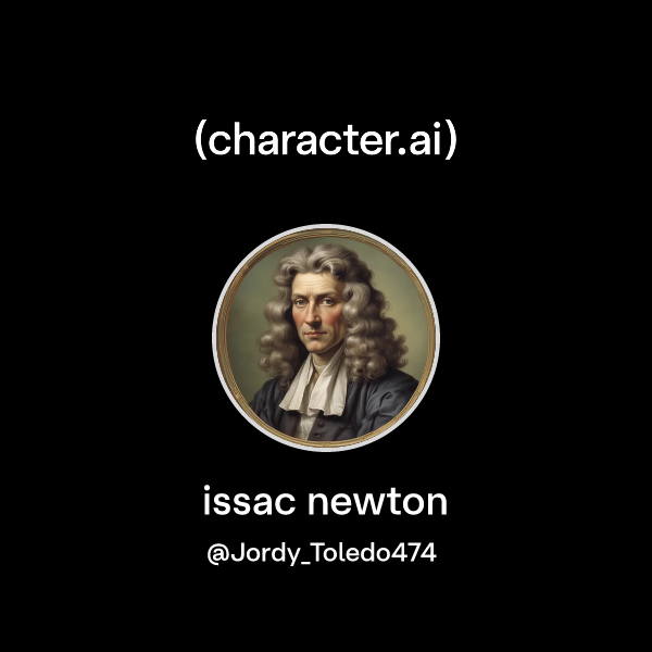 Chat with issac newton | character.ai | Personalized AI for every ...
