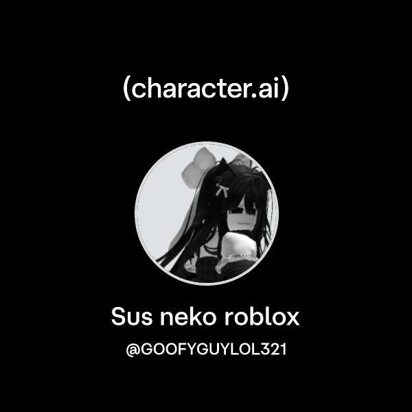 Chat with Sus neko roblox | character.ai | AI Chat, Reimagined–Your ...