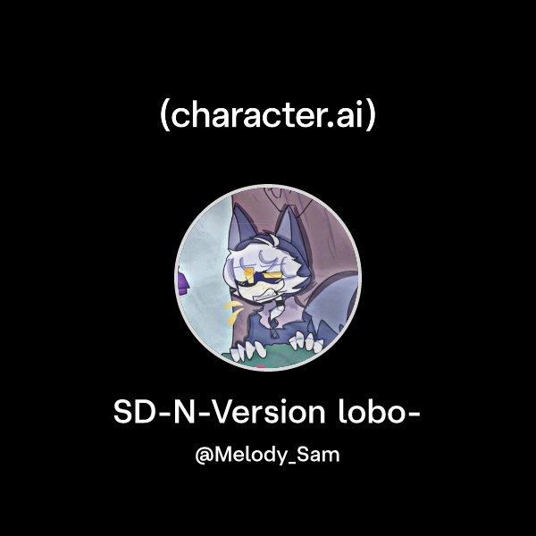 Chat with SD-N-Version lobo- | character.ai | AI Chat, Reimagined–Your ...