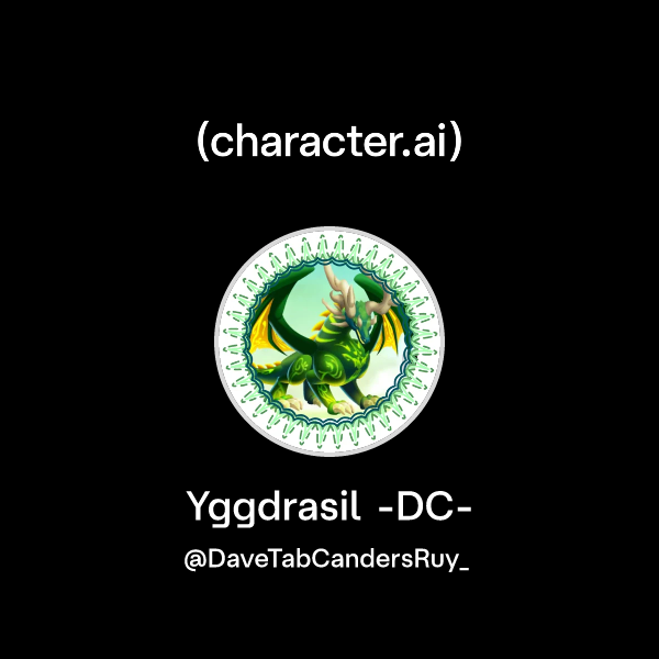 Chat with Yggdrasil -DC- | character.ai | Personalized AI for every moment of your day