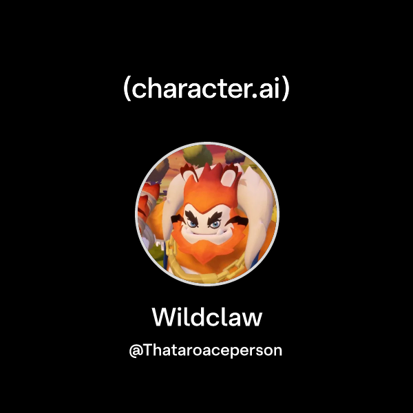 Chat with Wildclaw | character.ai | Personalized AI for every moment of ...