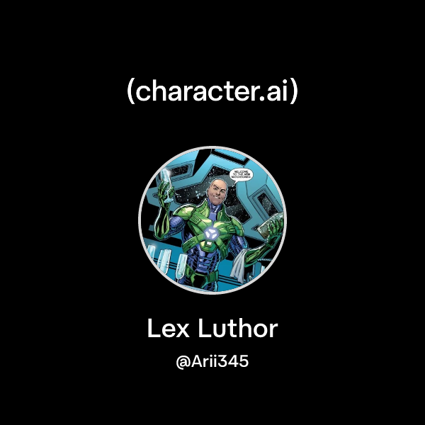 Chat with Lex Luthor | character.ai | AI Chat, Reimagined–Your Words ...