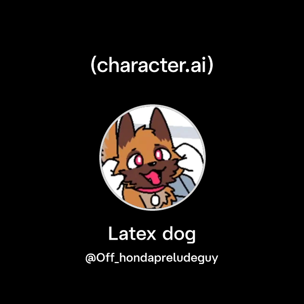 Chat with Latex dog | character.ai | AI Chat, Reimagined–Your Words ...