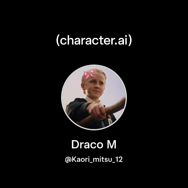 Chat with Draco M | character.ai | AI Chat, Reimagined–Your Words. Your World.