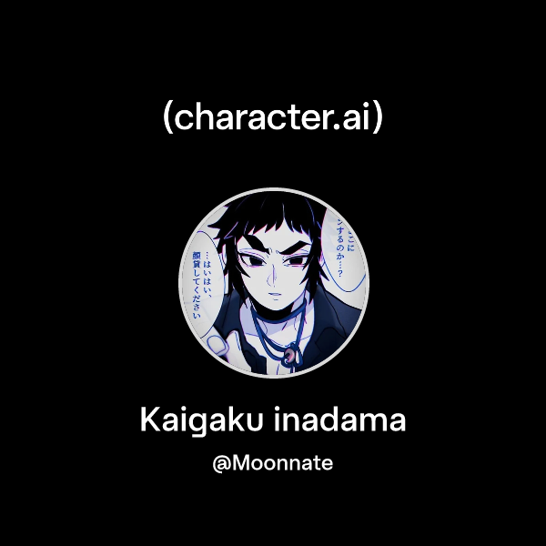 Chat with Kaigaku inadama | character.ai | Personalized AI for every ...