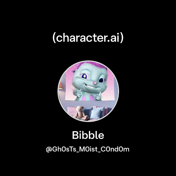 Chat with Bibble | character.ai | Personalized AI for every moment of ...