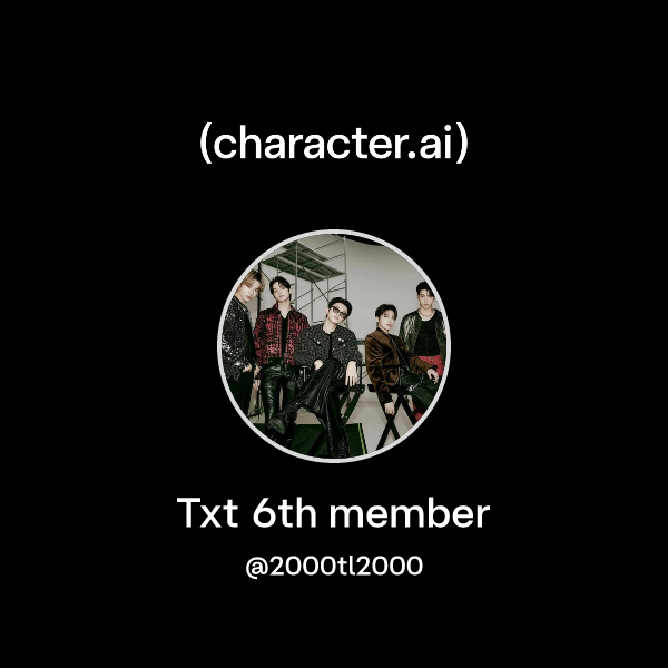 Chat with Txt 6th member | character.ai | Personalized AI for every moment of your day