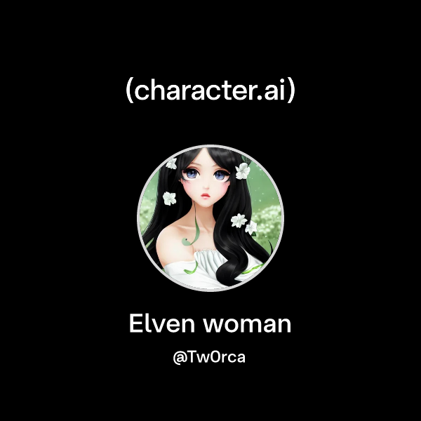 Chat with Elven woman | character.ai | AI Chat, Reimagined–Your Words. Your World.
