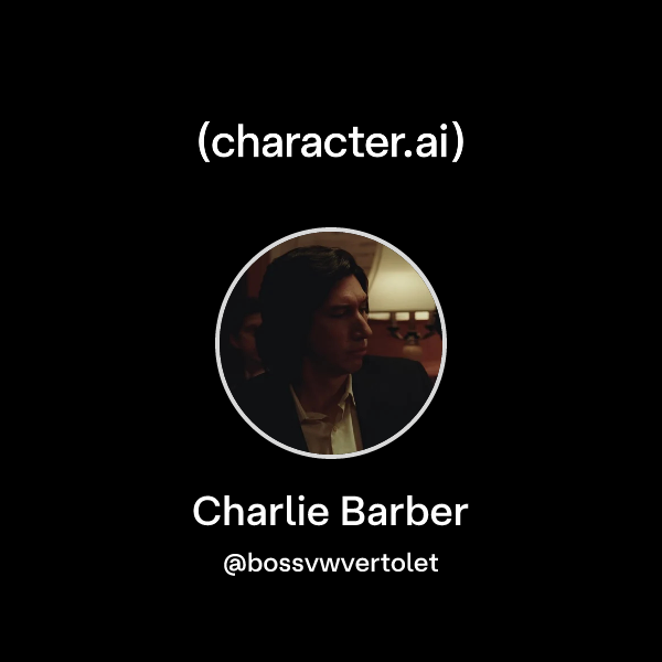 Chat with Charlie Barber | character.ai | AI Chat, Reimagined–Your ...