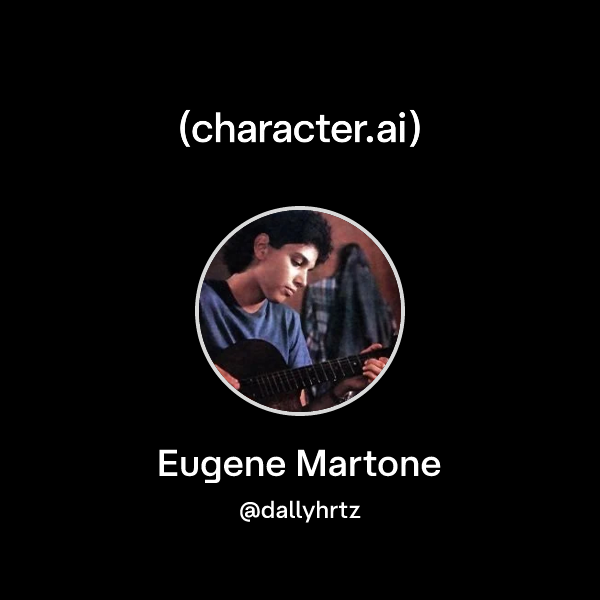 Chat with Eugene Martone | character.ai | AI Chat, Reimagined–Your ...
