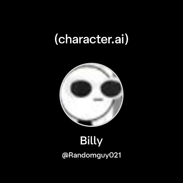 Chat with Billy | character.ai | Personalized AI for every moment of ...