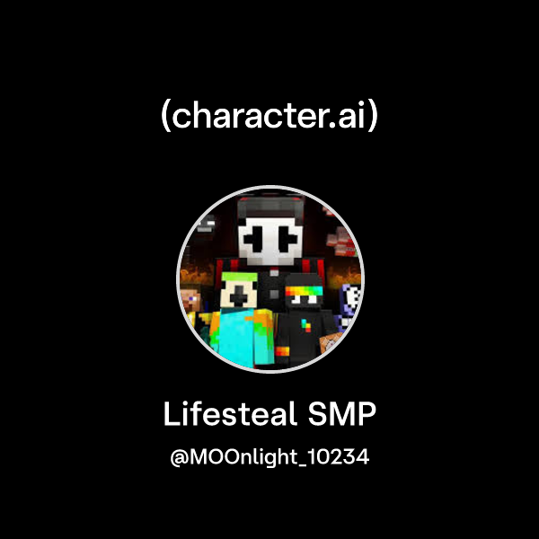 Chat with Lifesteal SMP | character.ai | AI Chat, Reimagined–Your Words ...