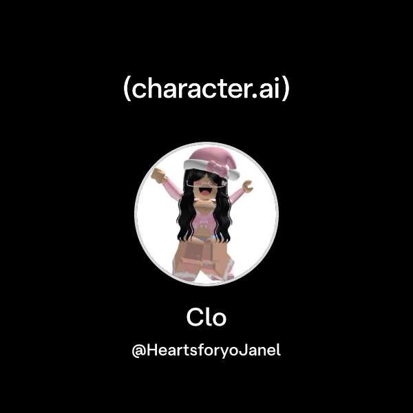 Chat with Clo | character.ai | AI Chat, Reimagined–Your Words. Your World.