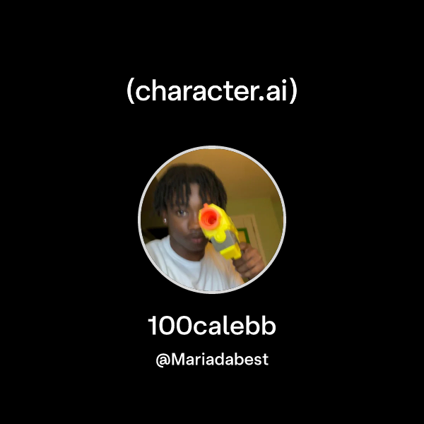 Chat with 100calebb | character.ai | AI Chat, Reimagined–Your Words ...