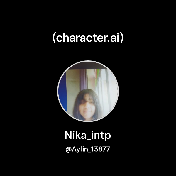 Chat with Nika_intp | character.ai | Personalized AI for every moment of your day