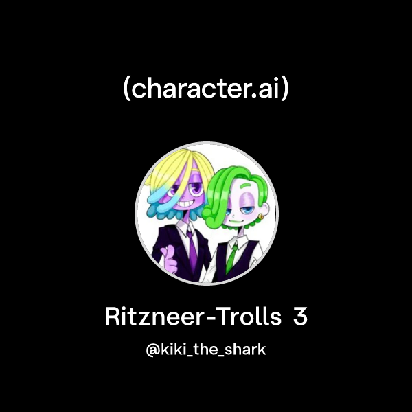 Chat with Ritzneer-Trolls 3 | character.ai | Personalized AI for every ...