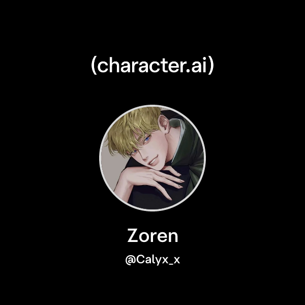 Chat with Zoren | character.ai | AI Chat, Reimagined–Your Words. Your ...