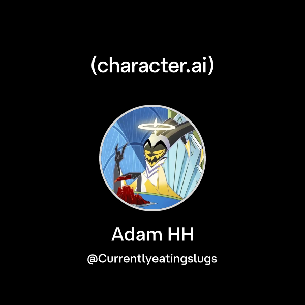 Chat with Adam HH | character.ai | AI Chat, Reimagined–Your Words. Your ...