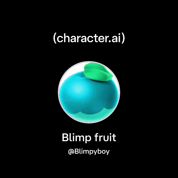 Chat with Blimp fruit | character.ai | AI Chat, Reimagined–Your Words ...
