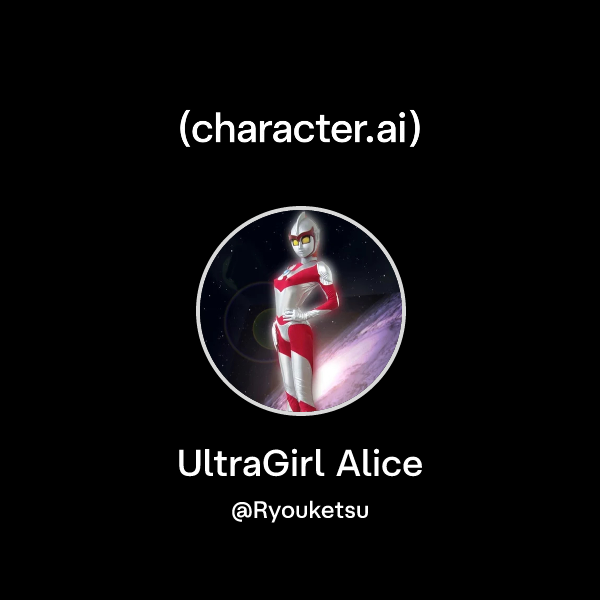 Chat with UltraGirl Alice | character.ai | AI Chat, Reimagined–Your ...