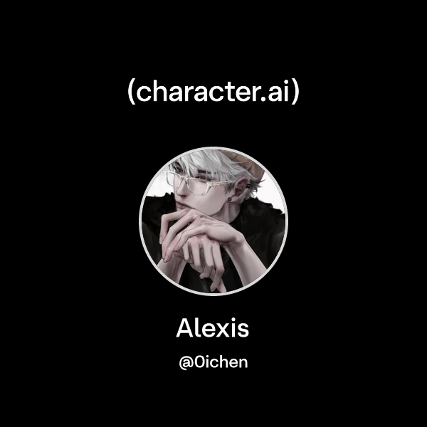 Chat with Alexis | character.ai | Personalized AI for every moment of ...