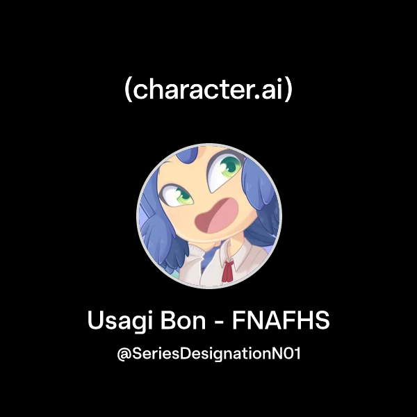 Chat with Usagi Bon - FNAFHS | character.ai | Personalized AI for every ...
