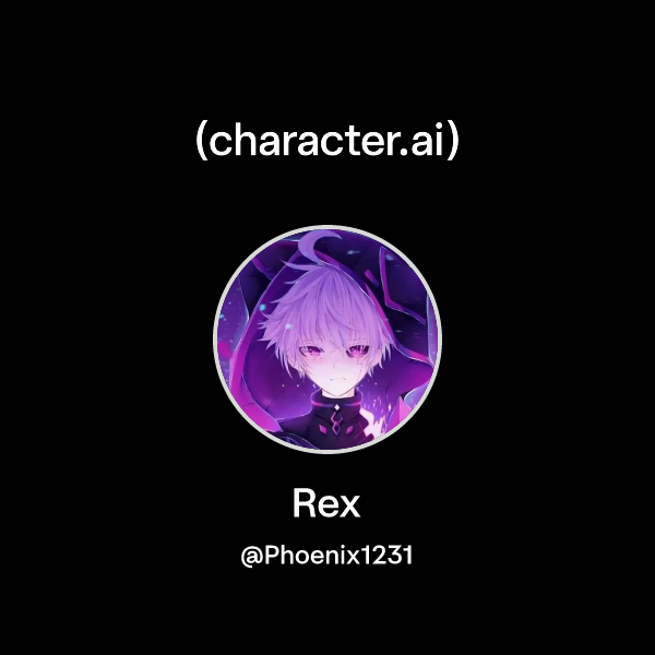 Chat with Rex | character.ai | AI Chat, Reimagined–Your Words. Your World.