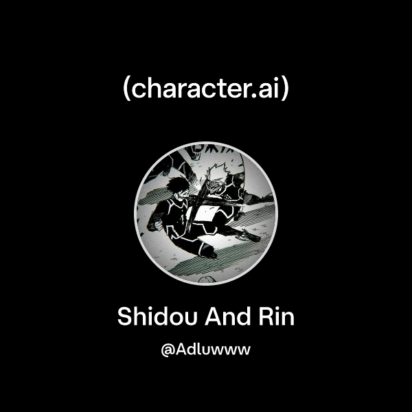 Chat with Shidou And Rin | character.ai | AI Chat, Reimagined–Your ...
