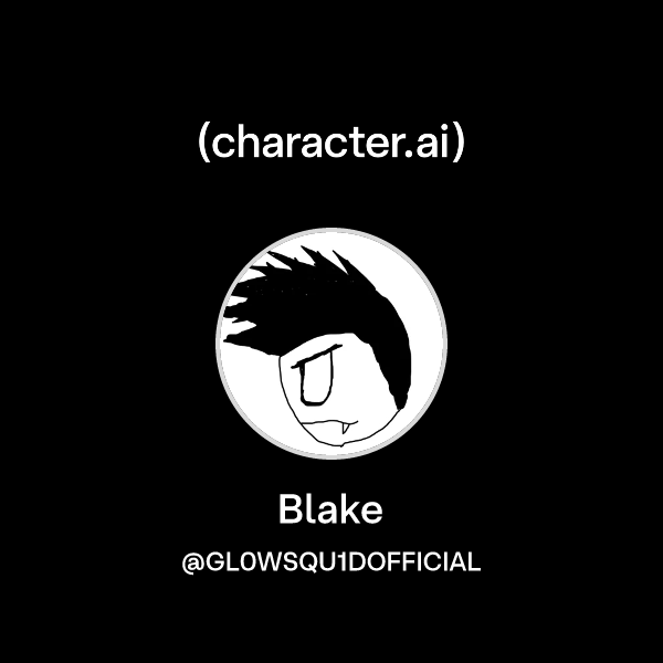 Chat with Blake | character.ai | Personalized AI for every moment of ...