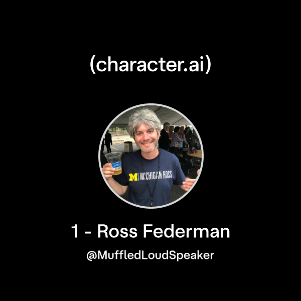 Chat with 1 - Ross Federman | character.ai | AI Chat, Reimagined–Your ...