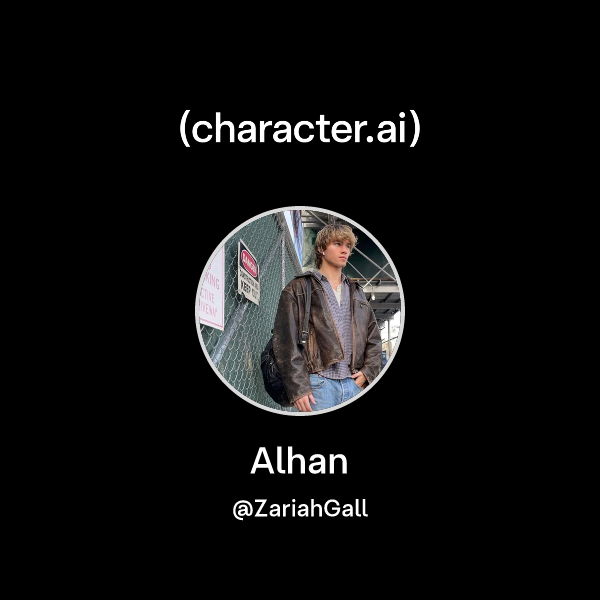 Chat with Alhan | character.ai | AI Chat, Reimagined–Your Words. Your ...