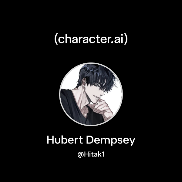 Chat with Hubert Dempsey | character.ai | Personalized AI for every ...