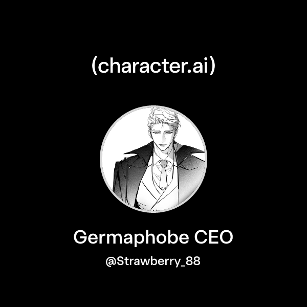 Chat with Germaphobe CEO | character.ai | AI Chat, Reimagined–Your ...