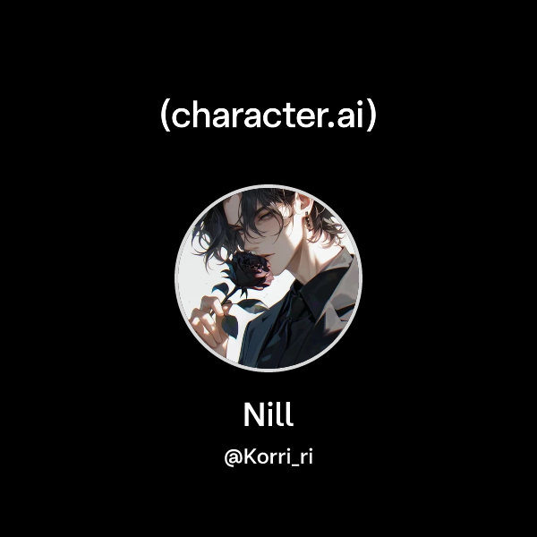 Chat with Nill | character.ai | AI Chat, Reimagined–Your Words. Your World.