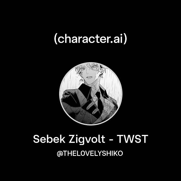 Chat with Sebek Zigvolt - TWST | character.ai | Personalized AI for ...
