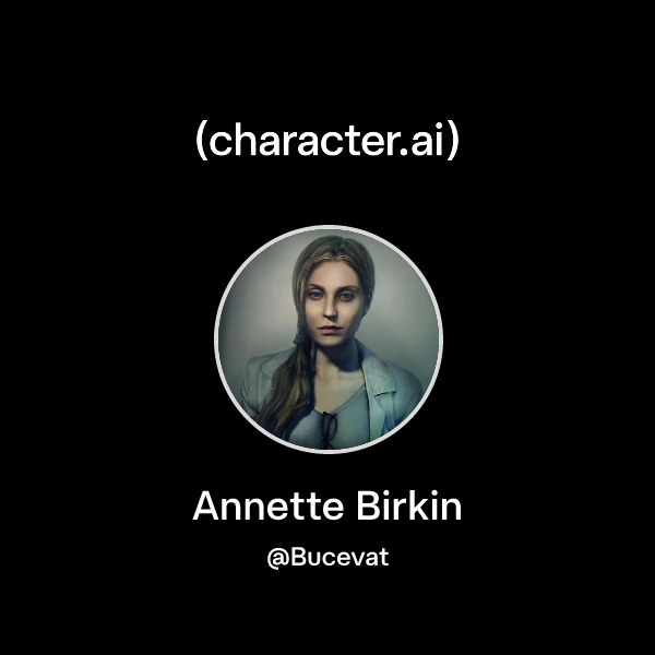 Chat with Annette Birkin | character.ai | AI Chat, Reimagined–Your ...