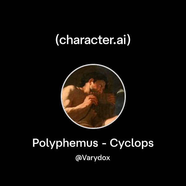 Chat with Polyphemus - Cyclops | character.ai | AI Chat, Reimagined ...